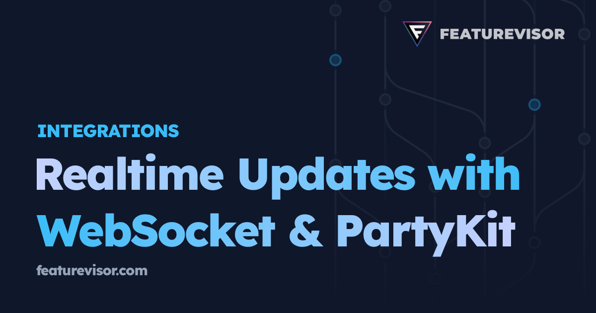 WebSocket & PartyKit - Featurevisor