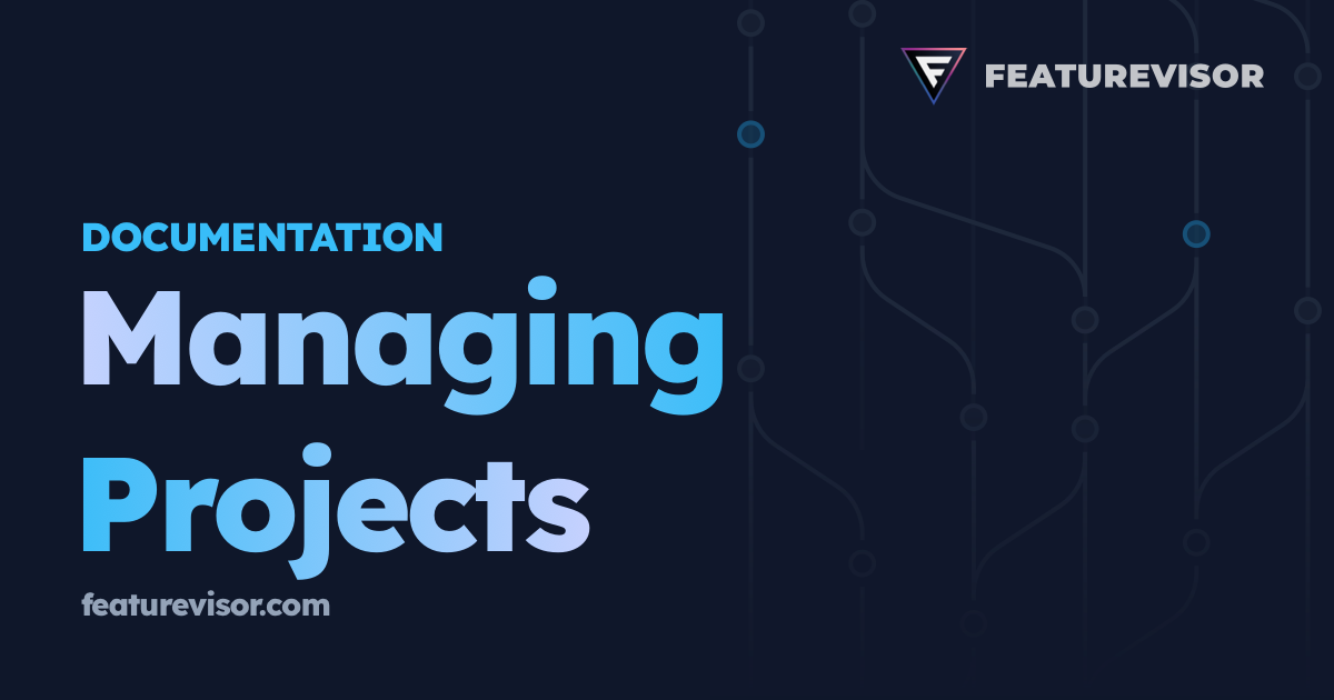 Projects - Featurevisor