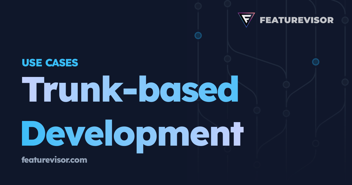 Trunk-based Development - Featurevisor Trunk-based Development - Featurevisor